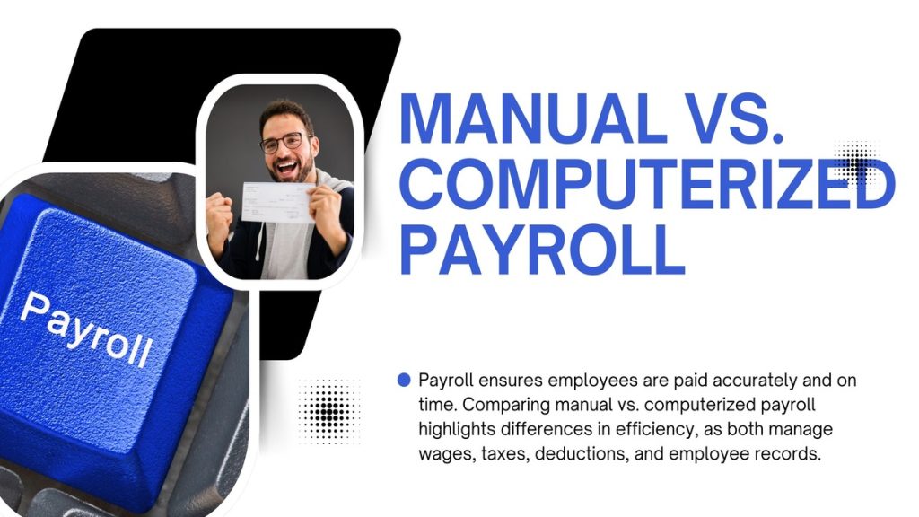 Manual vs Computerized Payroll - Which Is Best For You?