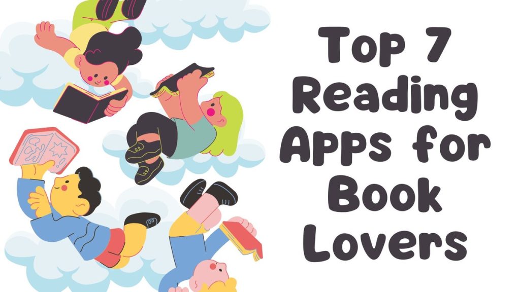 Top 7 Reading Apps for Book Lovers in 2025